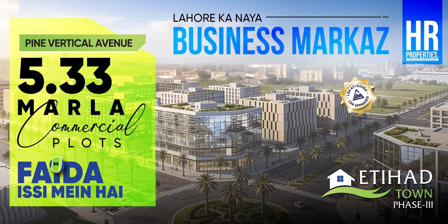 Etihad Town Phase III Lahore Is Ready To Launch Its 150-ft Wide Pine ...